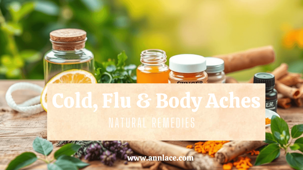 Natural Remedies for Cold, Flu & Body Aches - annlace.com